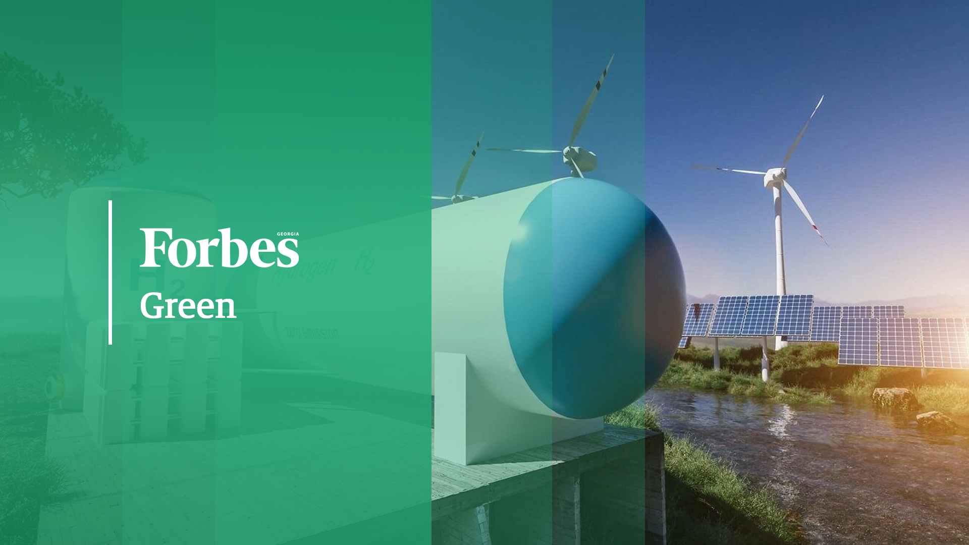 Forbes Green: გასული კვირის მნიშვნელოვანი „მწვანე სიახლეები“ • Forbes ...