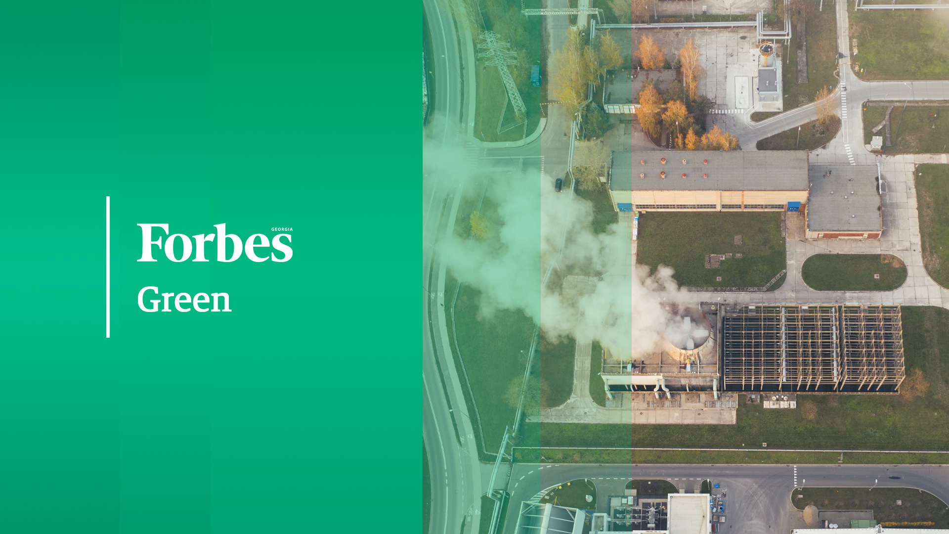 Forbes Green: გასული კვირის მნიშვნელოვანი „მწვანე სიახლეები“ • Forbes ...